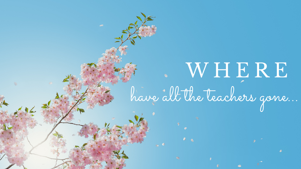 Where Have all the Teachers Gone? – “Great leaders inspire greatness in ...